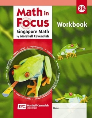 Math in Focus: Singapore Math by Marshall Cavendish Workbook 2B - BrainBuilder™ - Dr Fong ...